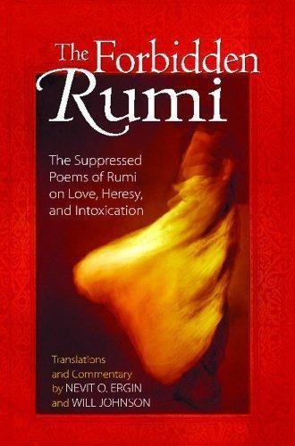 Jelaluddin Rumi: Forbidden Rumi-The Suppressed Poems of Rumi on Love