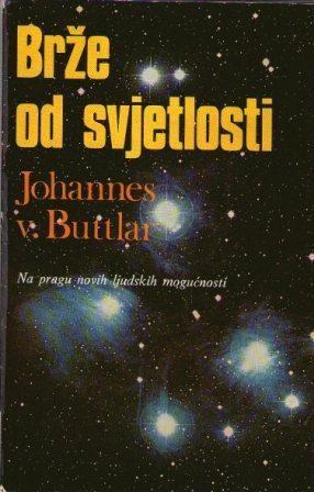 Johannes v. Buttlar: Brže od svjetlosti
