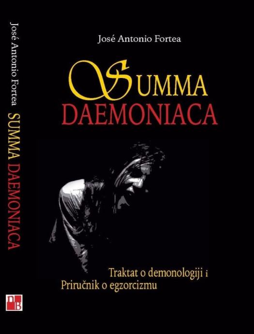 Jose Antonio Fortea: Summa Daemoniaca: Traktat o demonologiji i priruč