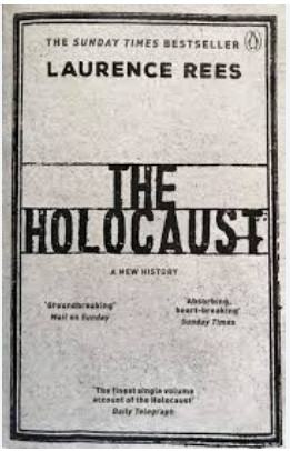Laurence Rees: The Holocaust: A New History