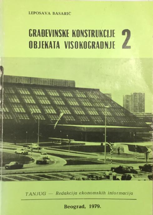 Leposava Basarić: Građevinske konstrukcije objekata visokogradnje 2