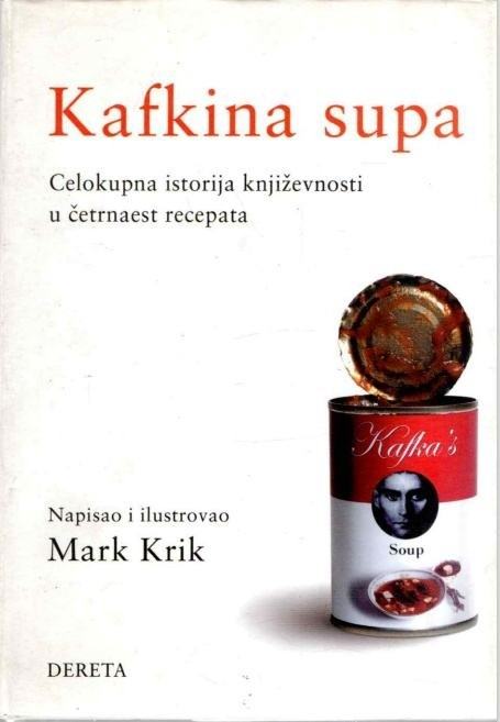 Mark Crick : Kafkina supa- celokupna istorija književnosti u četrnaest