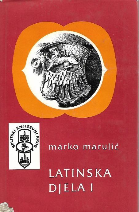 Marko Marulić: Latinska djela I
