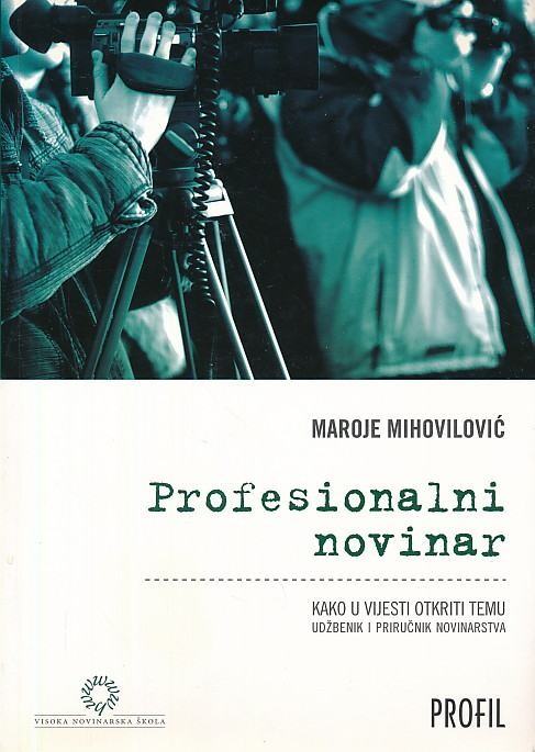 MAROJE MIHOVILOVIĆ : PROFESIONALNI NOVINAR