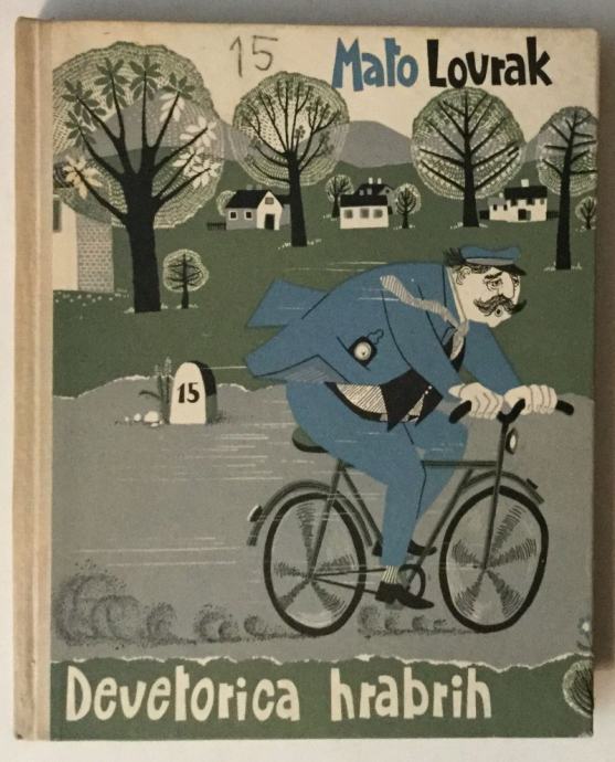 MATO LOVRAK : DEVETORICA HRABRIH