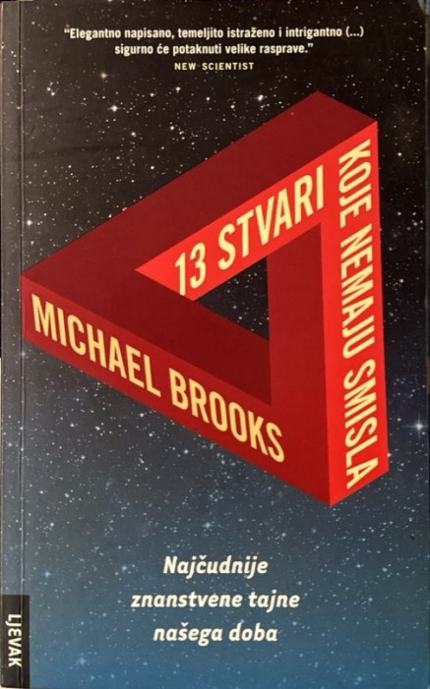 Micchael Brooks: 13 stvari koje nemaju smisla - Najčudnije znanstvene