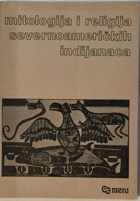 MITOLOGIJA I RELIGIJA SEVERNOAMERIČKIH INDIJANACA