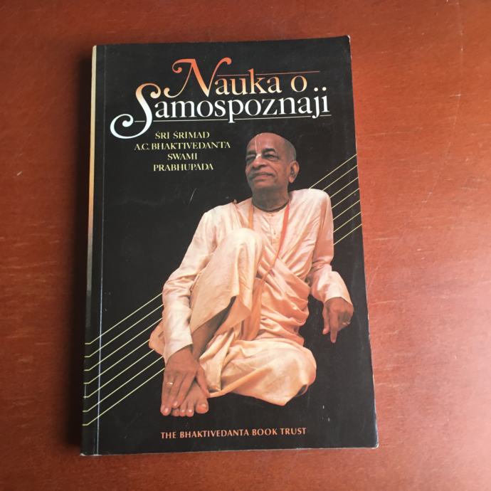 NAUKA O SAMOSPOZNAJI - Sri Srimad A .C. Bhaktivedanta Swami Prabhupada