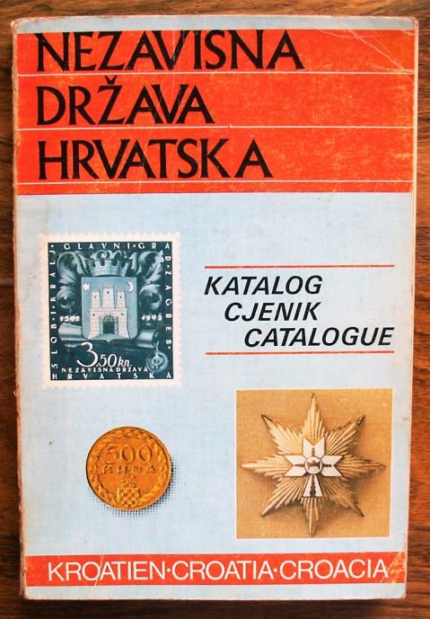 NEZAVISNA DRŽAVA HRVATSKA Katalog marke novac odlikovanja NEZAVISNA DRŽAVA HRVATSKA Katalog marke novac odlikovanja