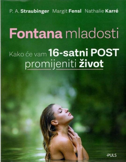 P. A. Straubinger, Margit Fensl, Nathalie Karré: Fontana mladosti