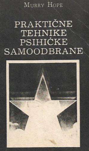 Praktične tehnike psihičke samoodbrane - Murry Hope