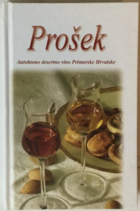 Prošek, Autohtono desertno vino Primorske Hrvatske