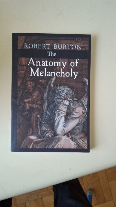 Robert Burton Anatomy of Melancholy / Anatomija Melankolije