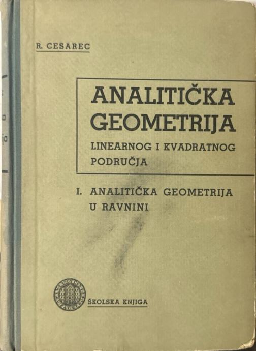 Rudolf Cesarec: Analitička geometrija linearnog i kvadratnog područja