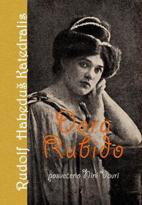 Rudolf Habeduš Katedralis: DORA RUBIDO