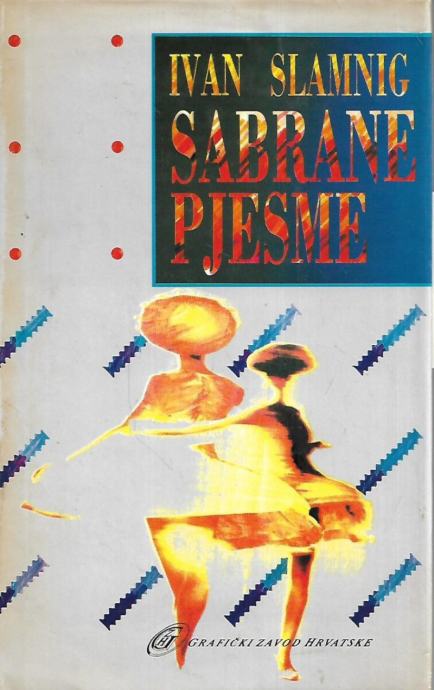 Slamnig Ivan: Sabrane pjesme
