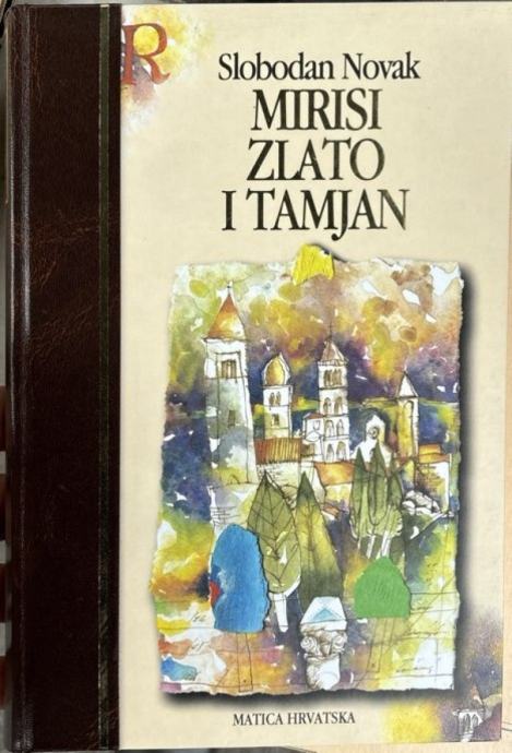 Slobodan Novak: Mirisi, zlato i tamjan