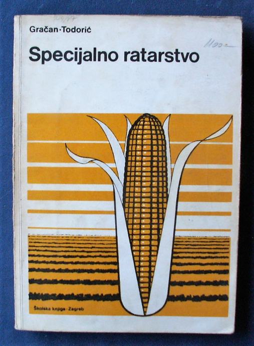 SPECIJALNO RATARSTVO Gračan Todorić Školska knjiga Zagreb 1985