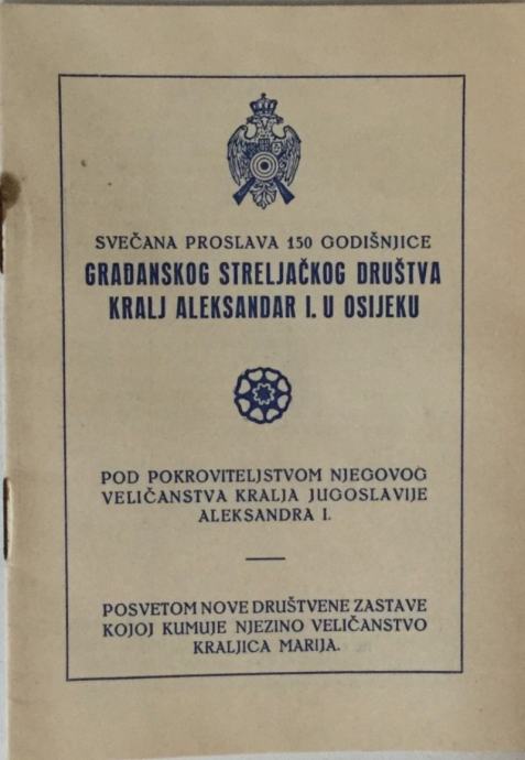 SVEČANA PROSLAVA 150 GODIŠNJICE GRAĐANSKOG STRELJAČKOG DRUŠTVA KRALJ A SVEČANA PROSLAVA 150 GODIŠNJICE GRAĐANSKOG STRELJAČKOG DRUŠTVA KRALJ A