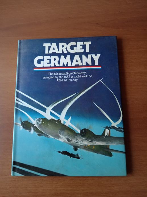 Target Germany -The Air Assault On Germany.