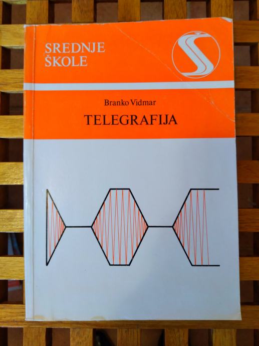 TELEGRAFIJA Branko Vidmar ŠKOLSKA KNJIGA ZAGREB 1973