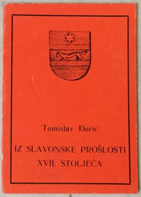 Tomislav Đurić: Iz slavonske prošlosti XVII. stoljeća
