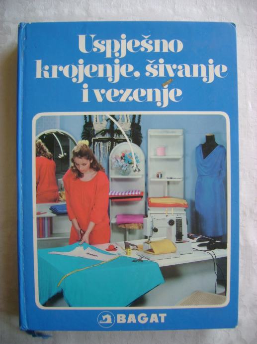 Uspješno krojenje, šivanje i vezenje; Bagat (nekompletna) +krojni arak