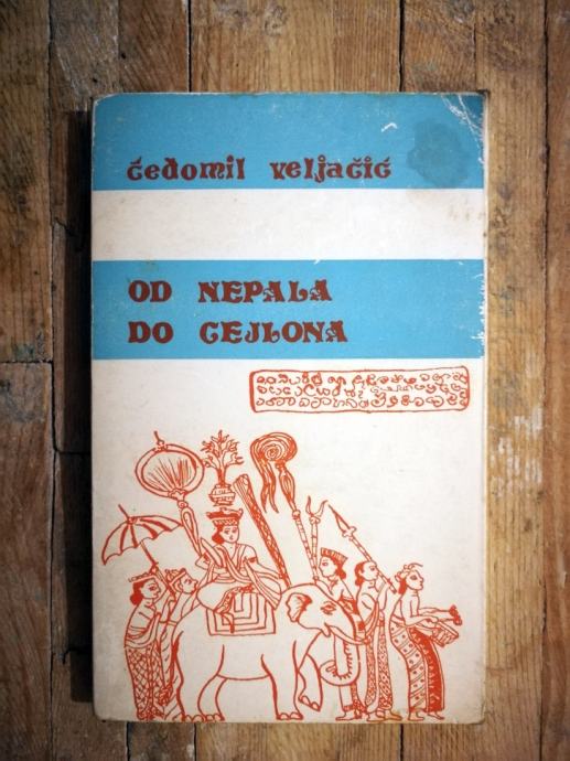 Veljačić, Čedomil - Od Nepala do Cejlona