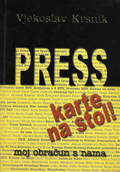 Vjekoslav Krsnik: PRESS KARTE NA STOL - Moj obračun s nama