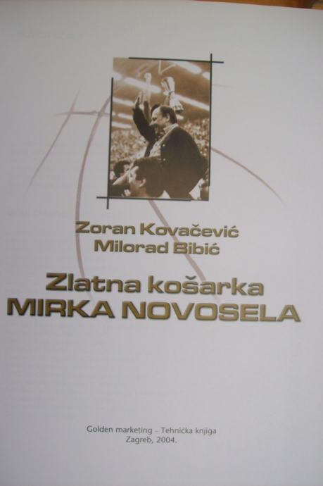 ZLATNA KOŠARKA MIRKA NOVOSELA - Zoran Kovačević, Milorad Bibić