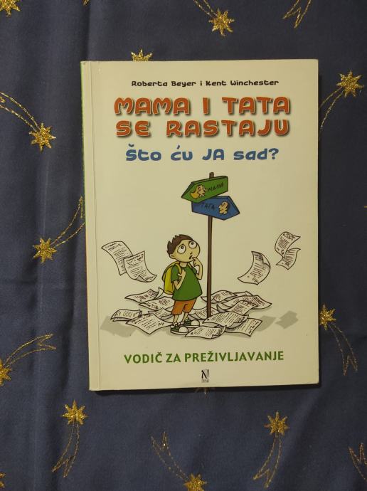 Mama i tata se rastaju - što ću ja sad? Roberta Beyer, Kent Winchester