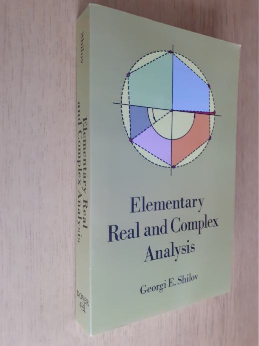 Elementary Real and Complex Analysis - Georgi E. Shilov