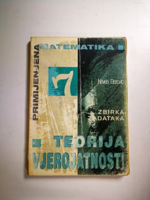 Elezović, Neven - Primjenjena matematika 7 : teorija vjerojatnosti...