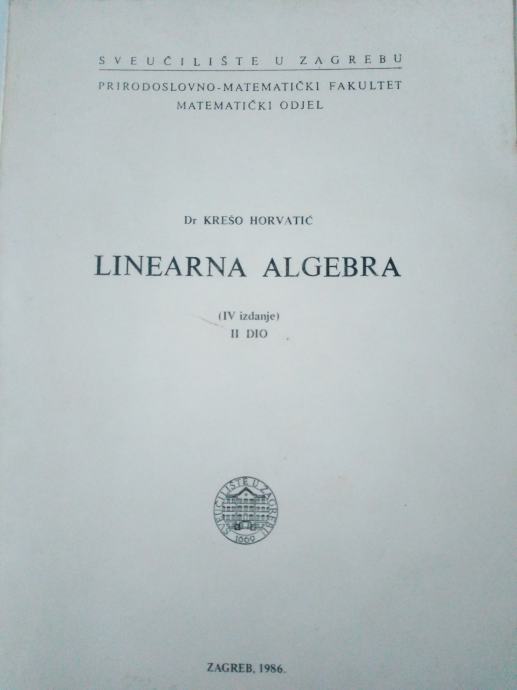 Linearna algebra - 2. dio - Krešimir Horvatić