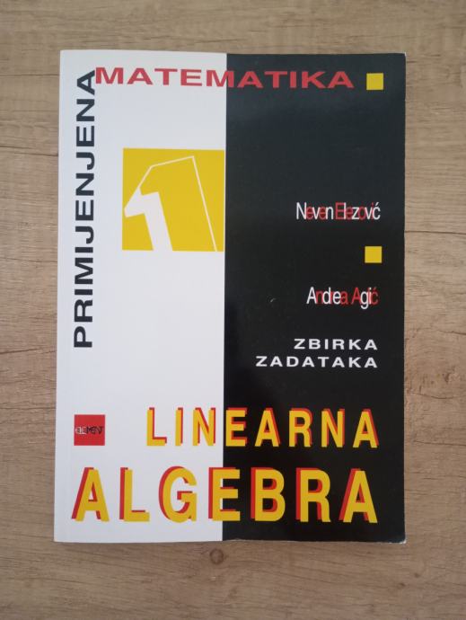 NEVEN ELEZOVIĆ - ANDREA AGLIĆ, Linearna algebra