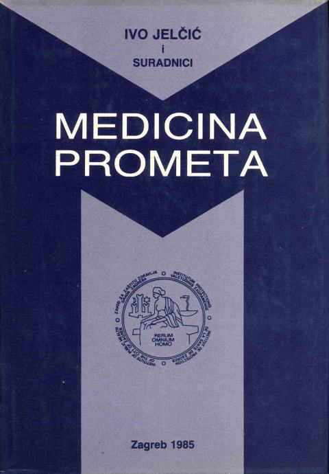 Medicina prometa / Ivo Jelčić i suradnici