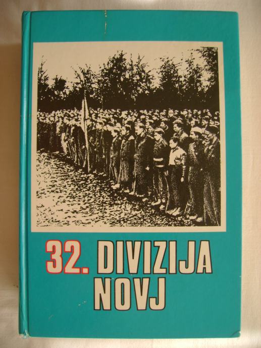 32. divizija NOVJ - urednici Ivana Sor, Ivan Pantelić, Ivan Matović