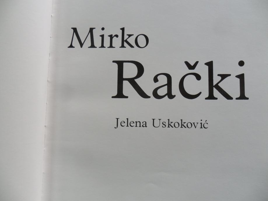MIRKO RAČKI - MONOGRAFIJA Jelena Uskoković 1979.