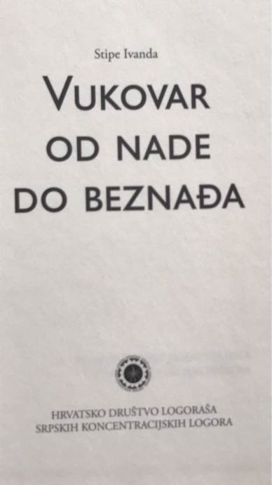 Vukovar od nade do beznađa - Stipe Ivanda