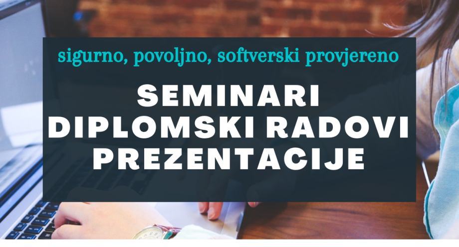 Seminarski, završni, diplomski radovi