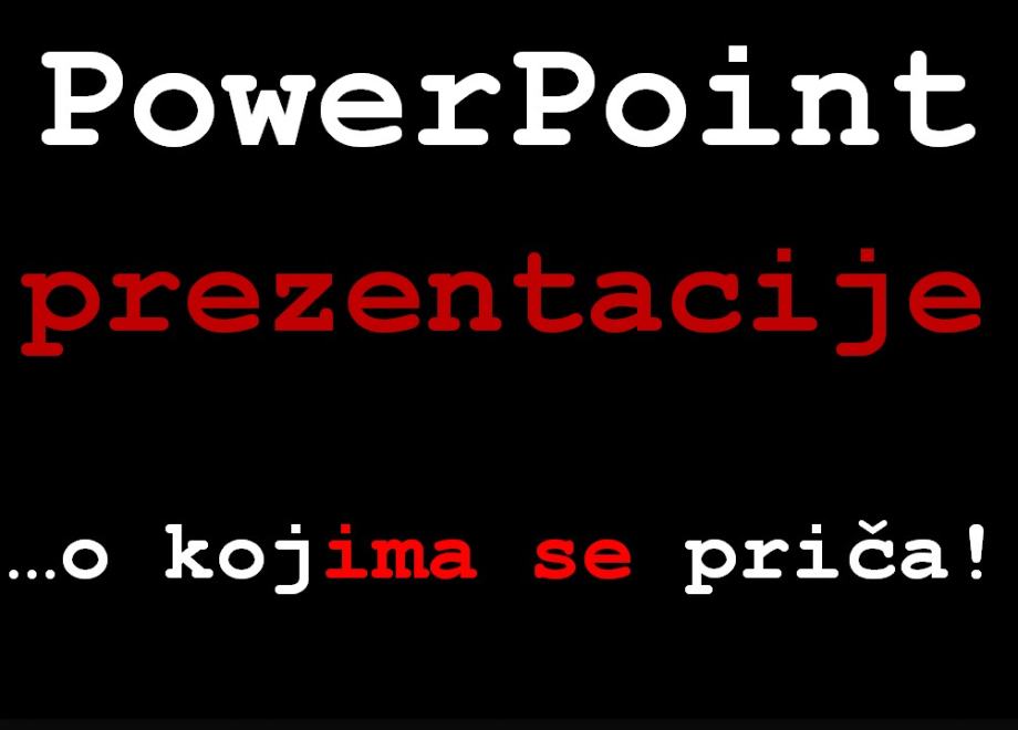 Izrada PREZENTACIJA - PREZENTACIJE - POWERPOINT