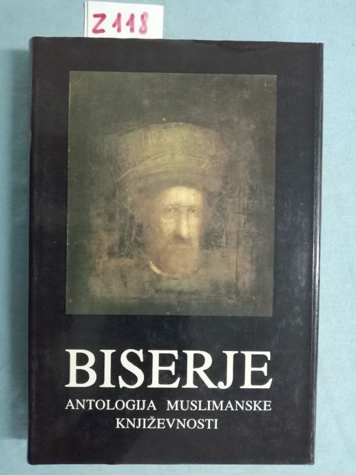 Alija Isaković – Biserje : antologija muslimanske književnosti (Z118)