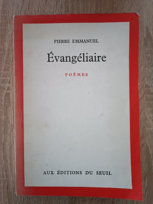 Pierre Emmanuel : Evangéliaire (poèmes)