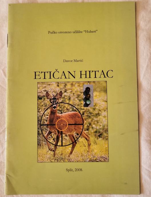 ETIČNI HITAC - DŽEPNI PRIRUČNIK ZA SVE LOVCE, LOVOČUVARE I ŠUMARE