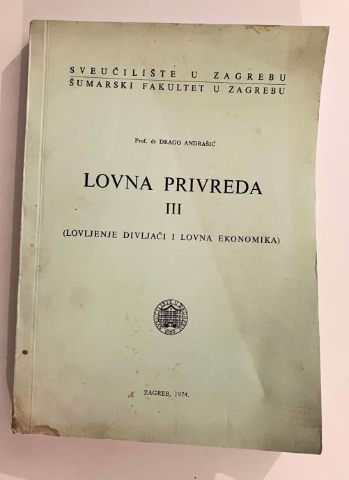 Lovna privreda 3 dio Lovljenje divljači i lovna ekonomika