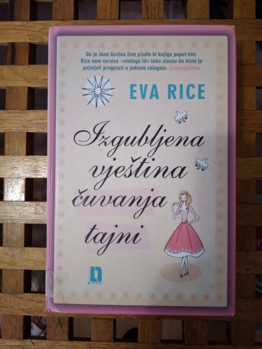 Eva Rice: Izgubljena vještina čuvanja tajni NAKLADA LJEVAK ZG 2007