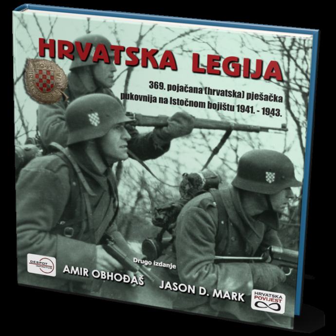 Amir Obhođaš i Jason D. Mark : HRVATSKA LEGIJA - DRUGO IZDANJE