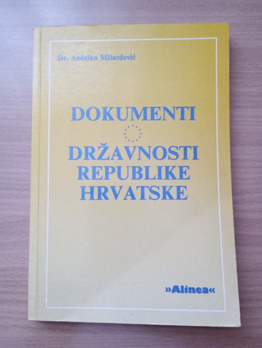 ANĐELKO MILARDOVIĆ, Dokumenti o državnosti Republike Hrvatske