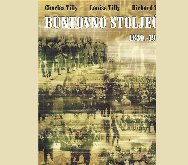 BUNTOVNO STOLJEĆE 1830. - 1930. - Charles, Louise i Richard Tilly