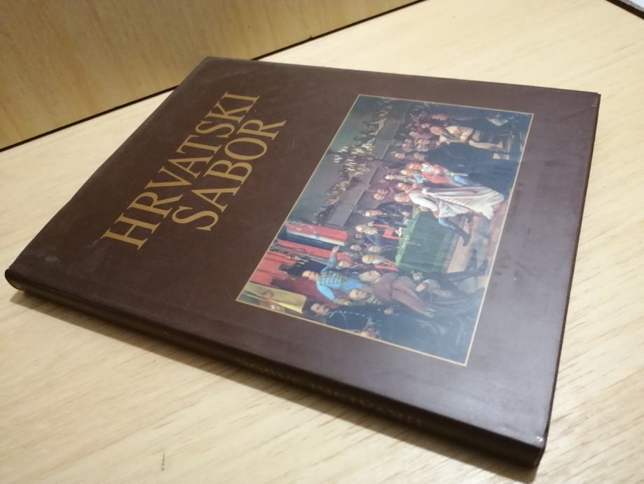 Hrvatski sabor - urednik dr. Željko Sabol ☀ povijesna monografija